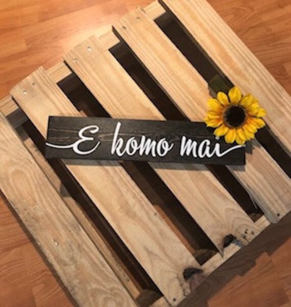 Hawaiian Welcome Sign E Komo Mai New Home Sign Custom Wood | Etsy