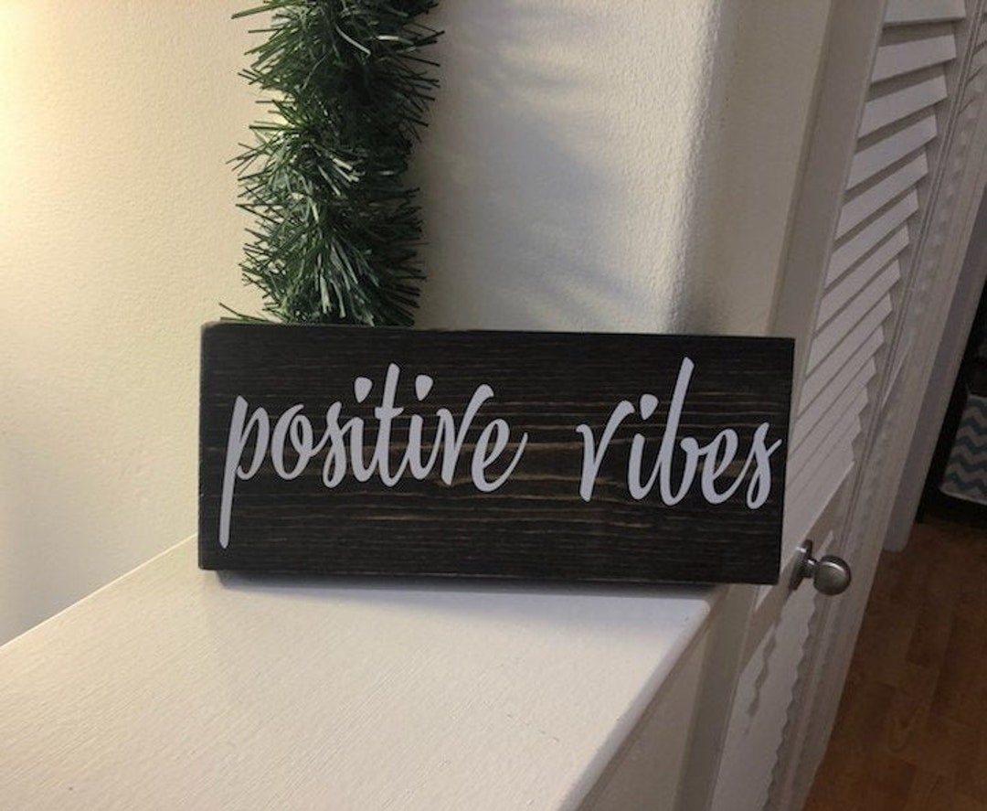 Custom Quote Wood Sign, Customizable Wood Sign, Positive Vibes, Home ...