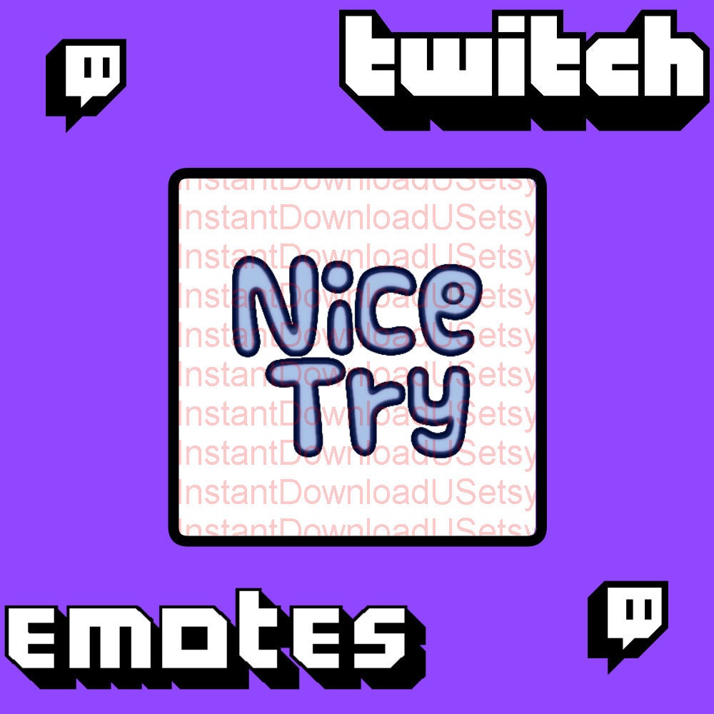 Nice Try - Twitch Sub Emote - Twitch Emoji - Etsy UK
