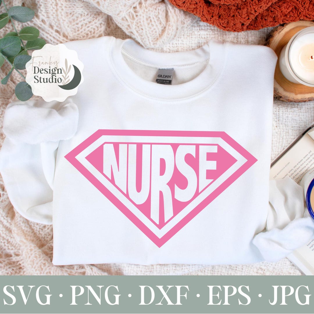 Super Nurse SVG: Cricut & Silhouette Cut Files - Etsy