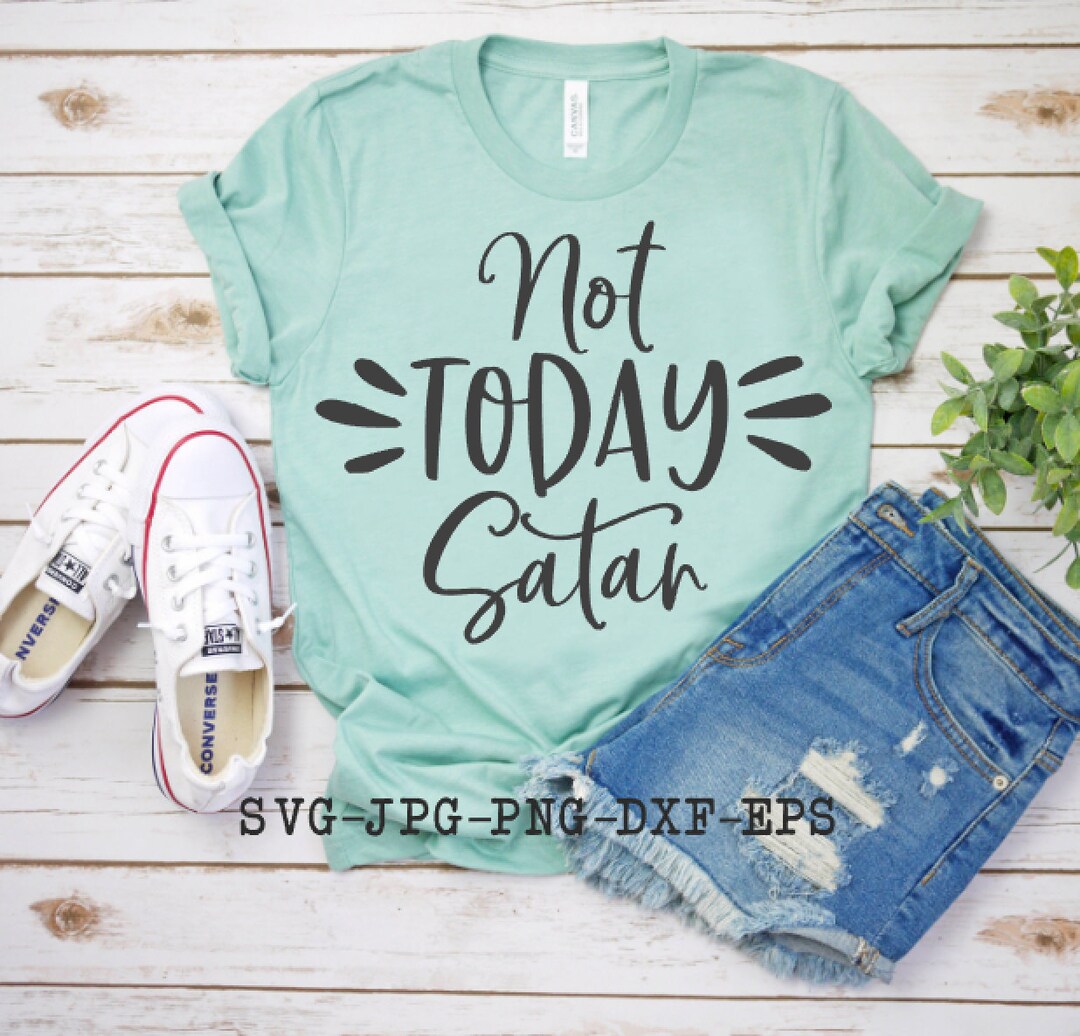 Not Today Satan SVG, Easter Svg, Christian SVG, Jesus Svg, Cricut and ...
