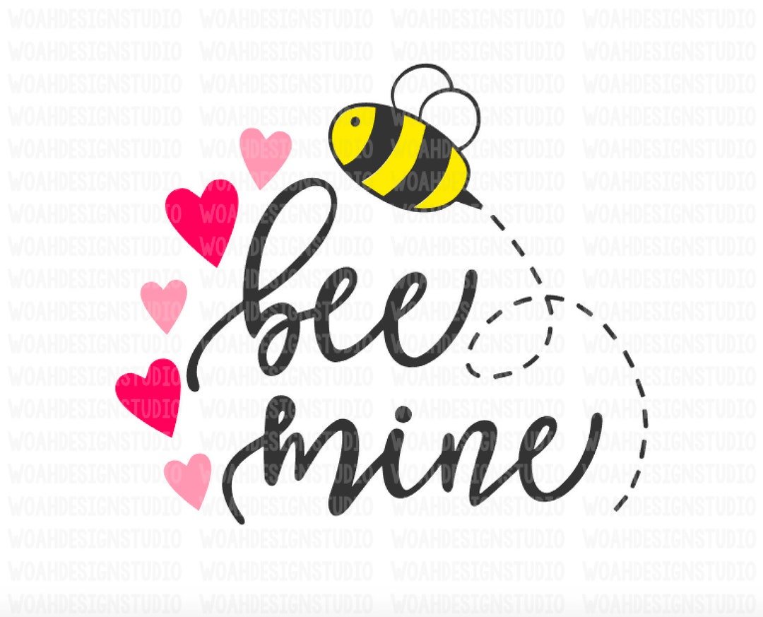 Bee Mine SVG, Be Mine SVG, Valentine's Day Svg, Bee Svg, Love Svg, Svg ...