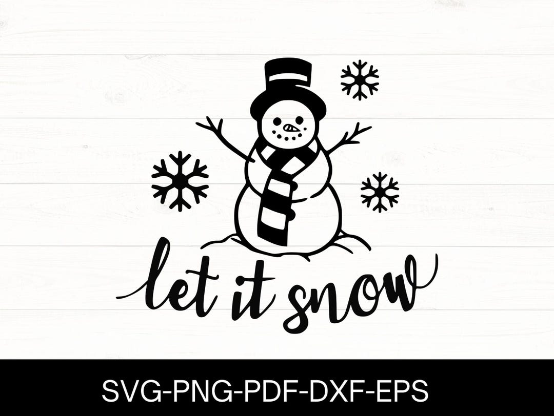 Let It Snow SVG, Snowman SVG, Merry Christmas SVG, Christmas Snowman ...