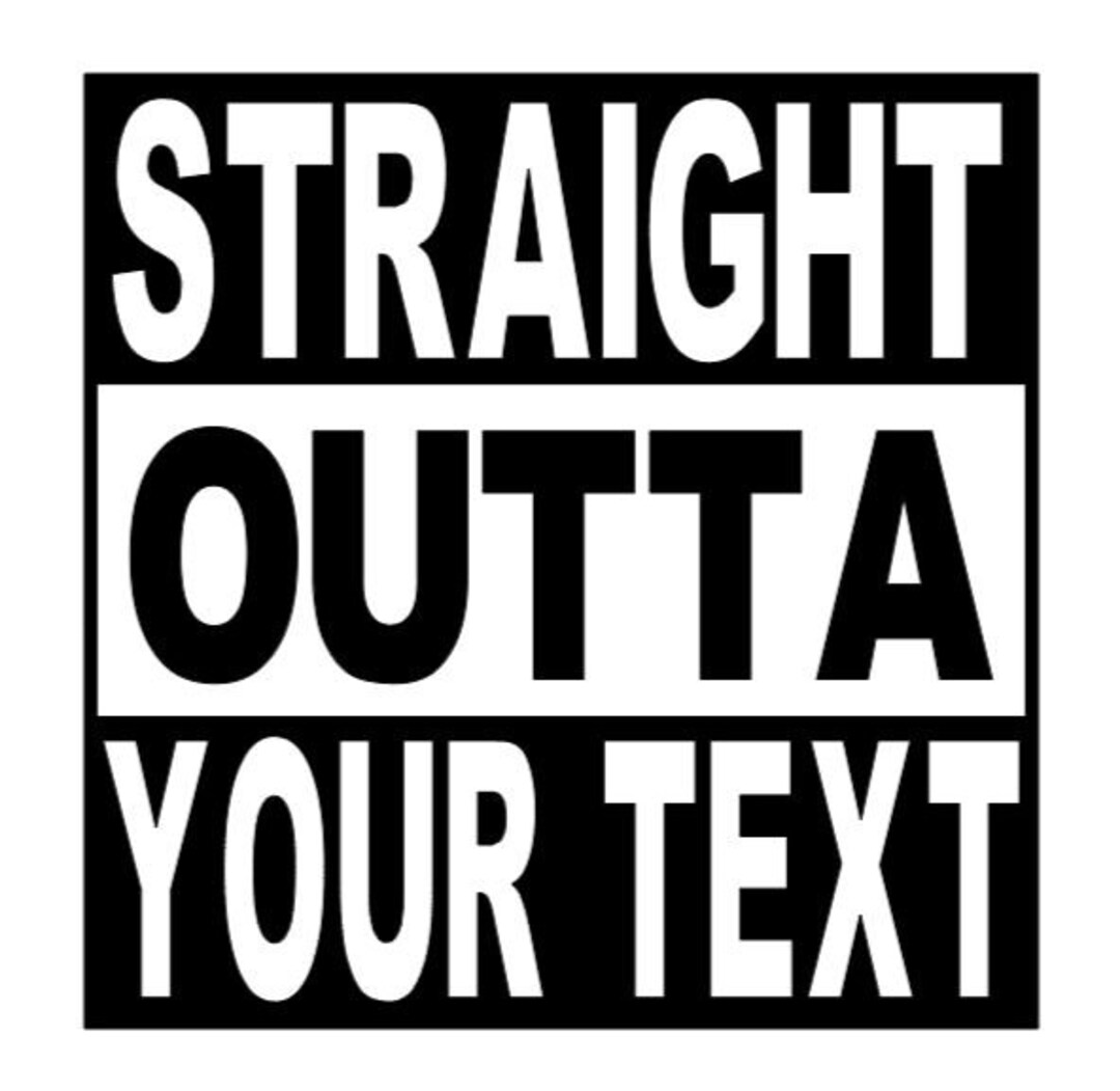 Straight Outta Decal Sticker. Customized With Your Text - Etsy