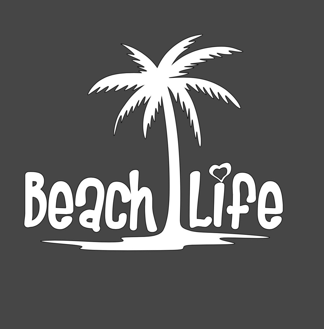Beach Life Decal - Car Decal - Laptop Decal - Cup Decal - Beach Life - Etsy