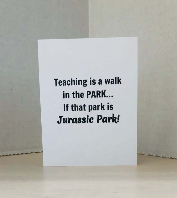 Funny Teaching Card Funny Teacher Card Teaching is A Walk in | Etsy