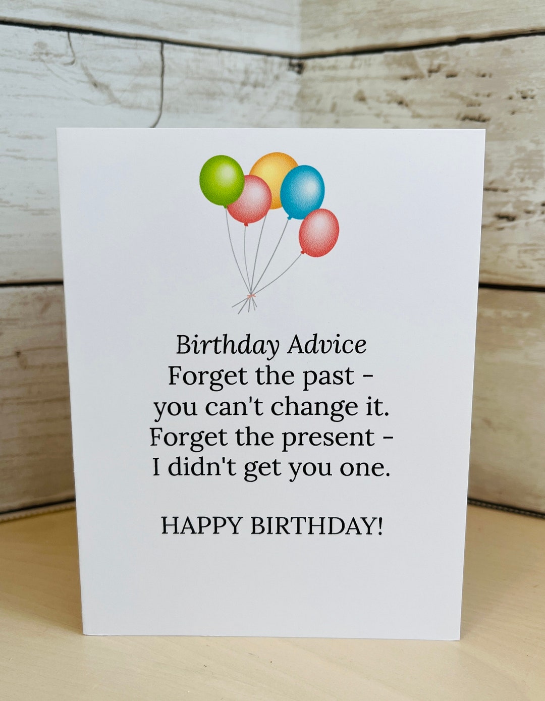 Funny Birthday Card, Birthday Advice, Forget the Past You Can't Change ...