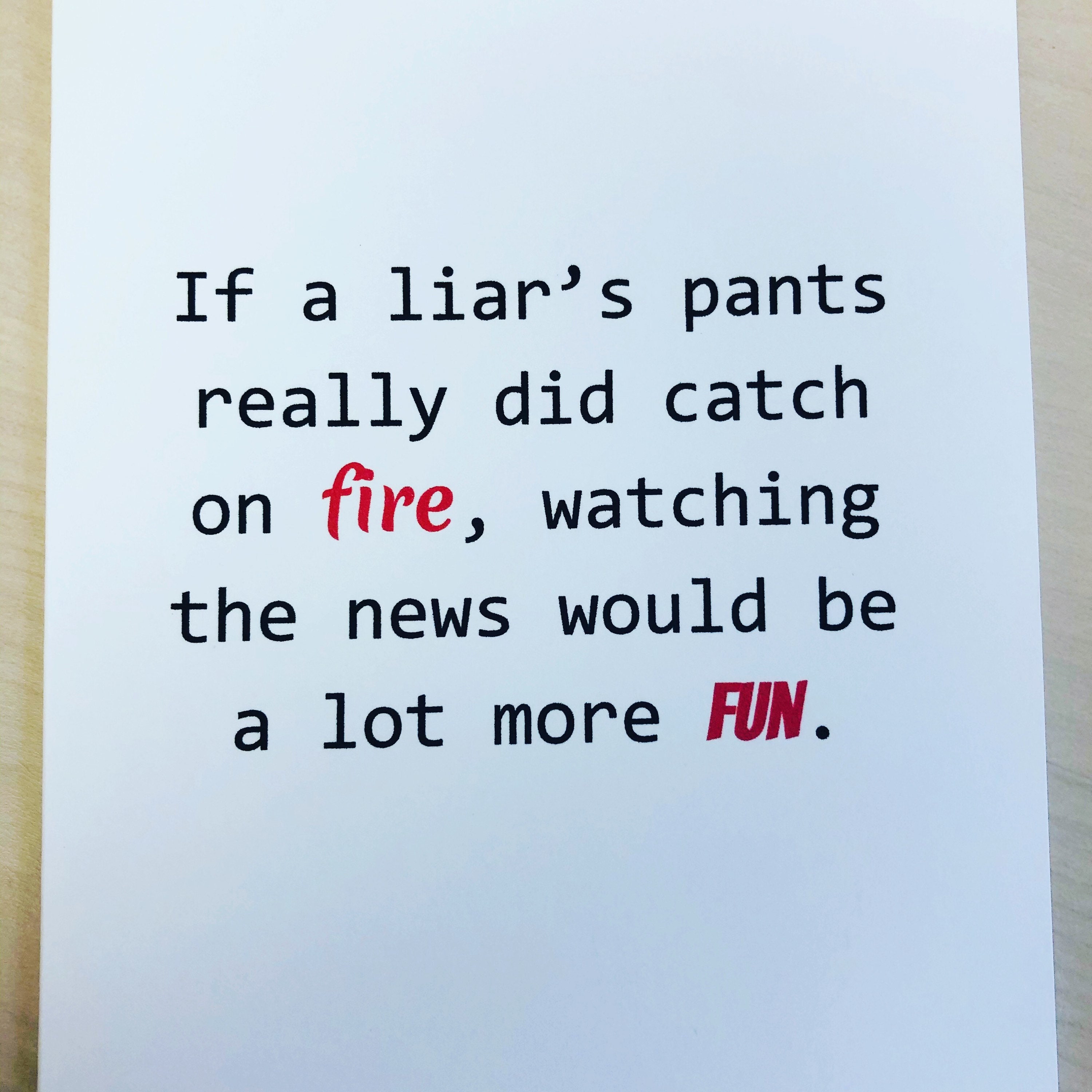 Funny Card, If Liar's Pants Catch on Fire News Would Be Fun, Sassy Card ...