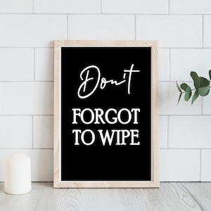Funny Bathroom Quote Poster: "don't Forget to Wipe" (digital Download ...
