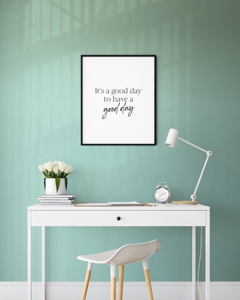 It's A Good Day Wall Art Positive Quote to Print Desk - Etsy