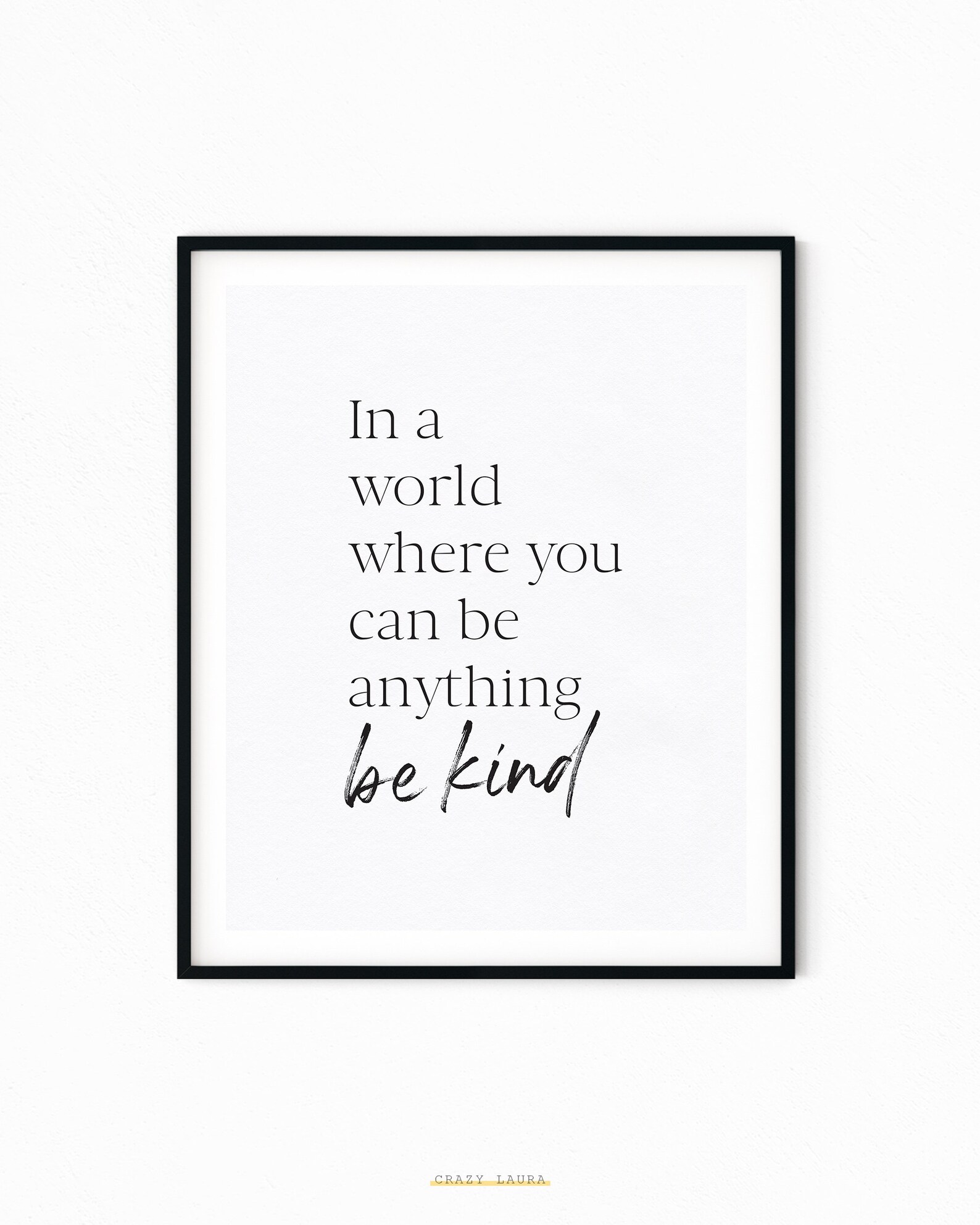 Be Kind Printable Wall Art Kindness Quote To Print Kindness | Etsy