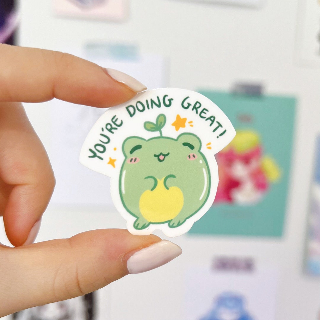 You're Doing Great Froggy Sticker • Waterproof Glossy Decal • Stickers ...