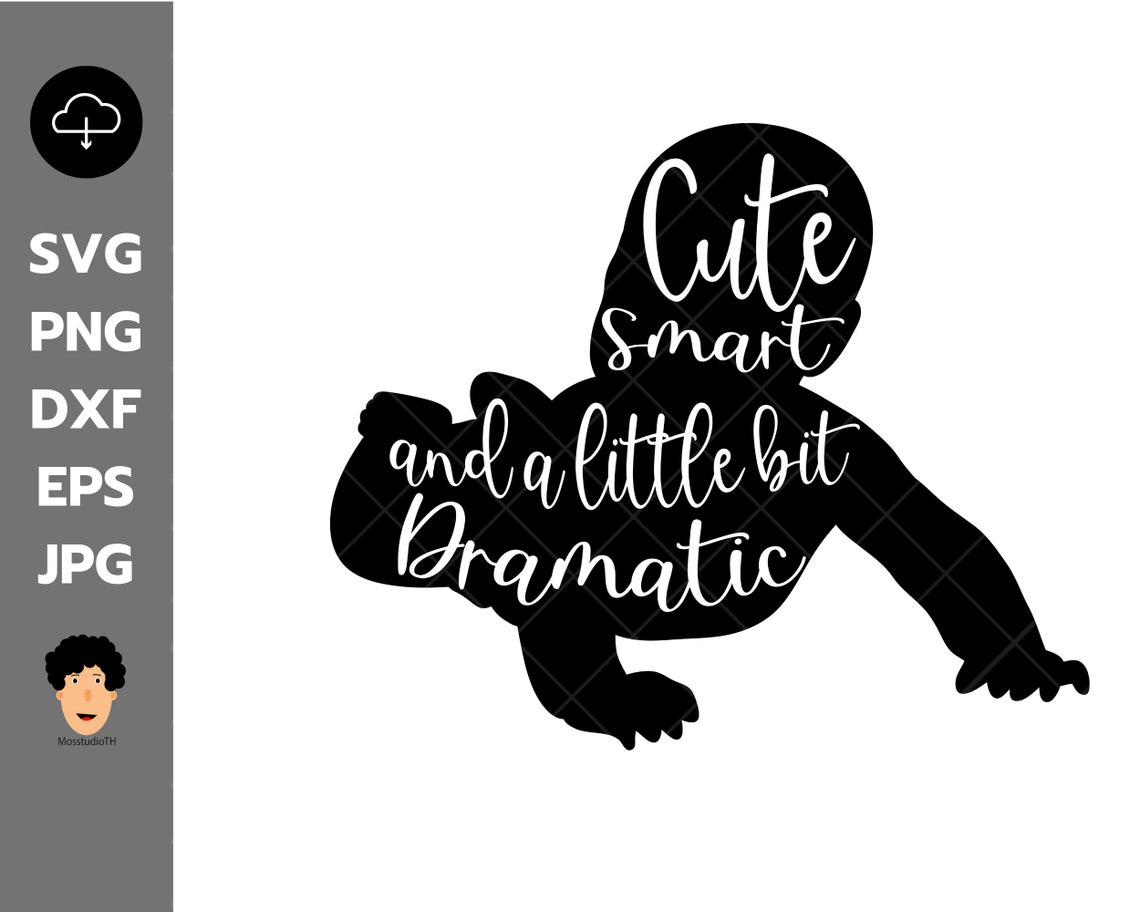 Cute smart and a little bit dramatic svg Funny Baby SVG Baby | Etsy