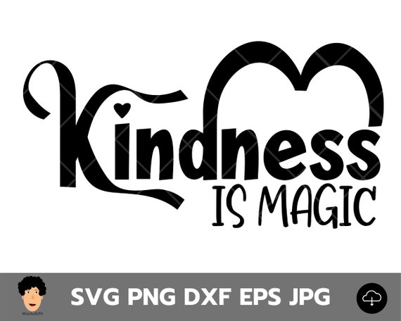 Kindness is Magic SVG Be Kind Svg Popular Svg Always Stay - Etsy