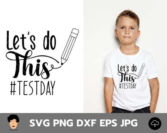Lets Do This Test Day Svg Test Day Svg Testing 1 2 3 Svg | Etsy