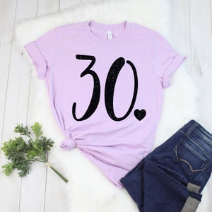 Hello 30 Shirt, 30th Birthday Shirt, Thirtieth Birthday Shirt, Birthday ...