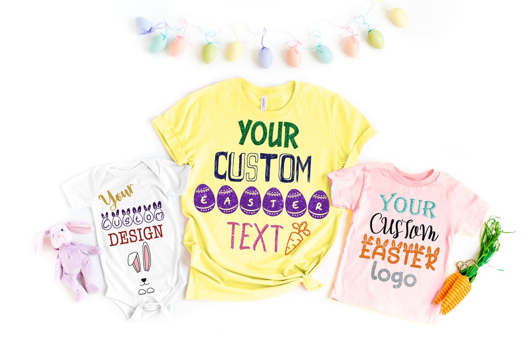 Easter Personalized Shirt, Add Your Own Text, Easter Custom Logo Shirts ...