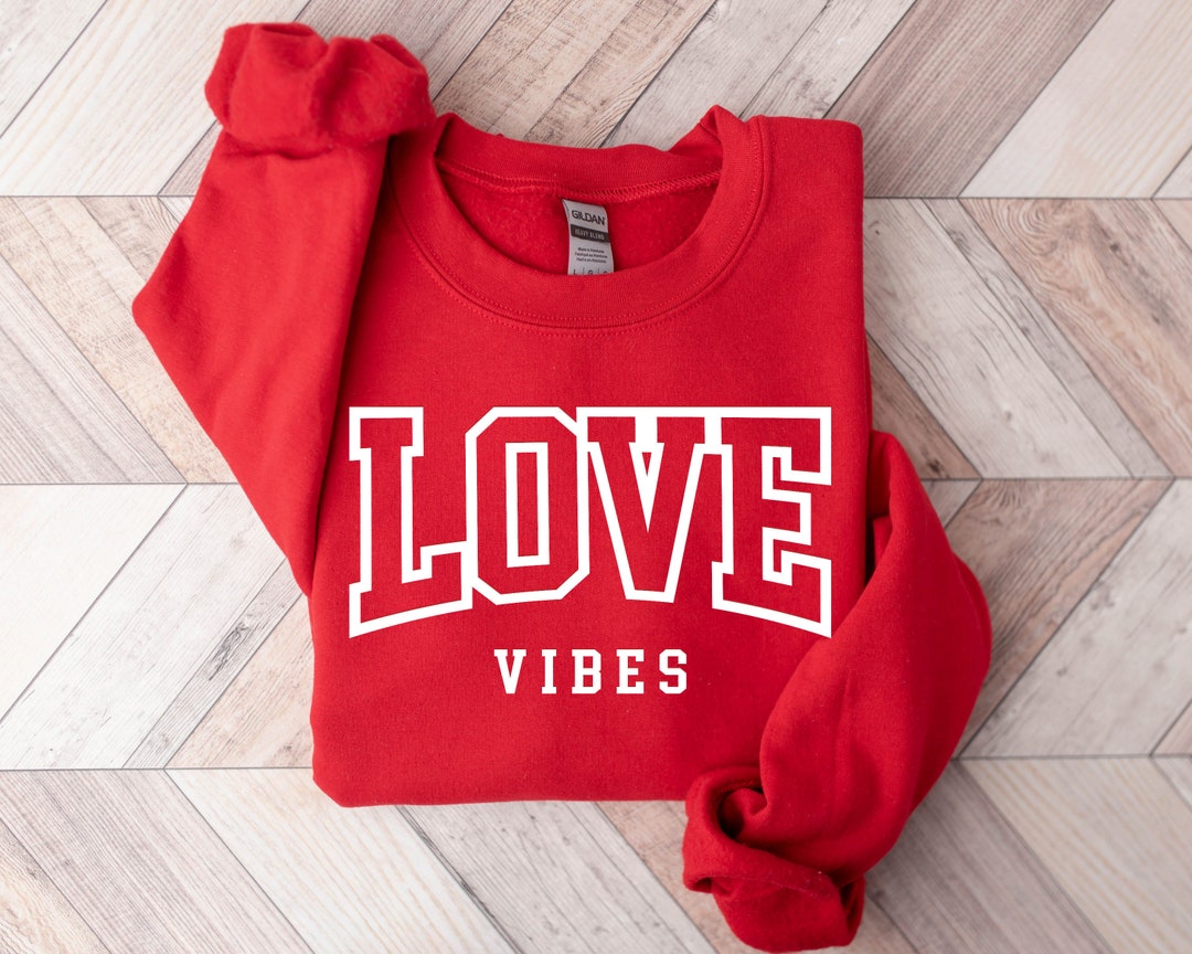 Love Vibes Sweatshirt, Lover Valentines Sweater, Valentines Day Hoodie ...