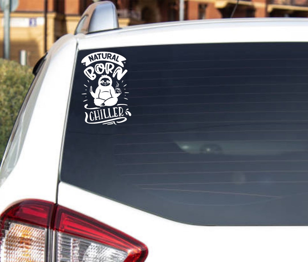 Natural Born Chiller Sloth Decal Car Sticker Chiller - Etsy