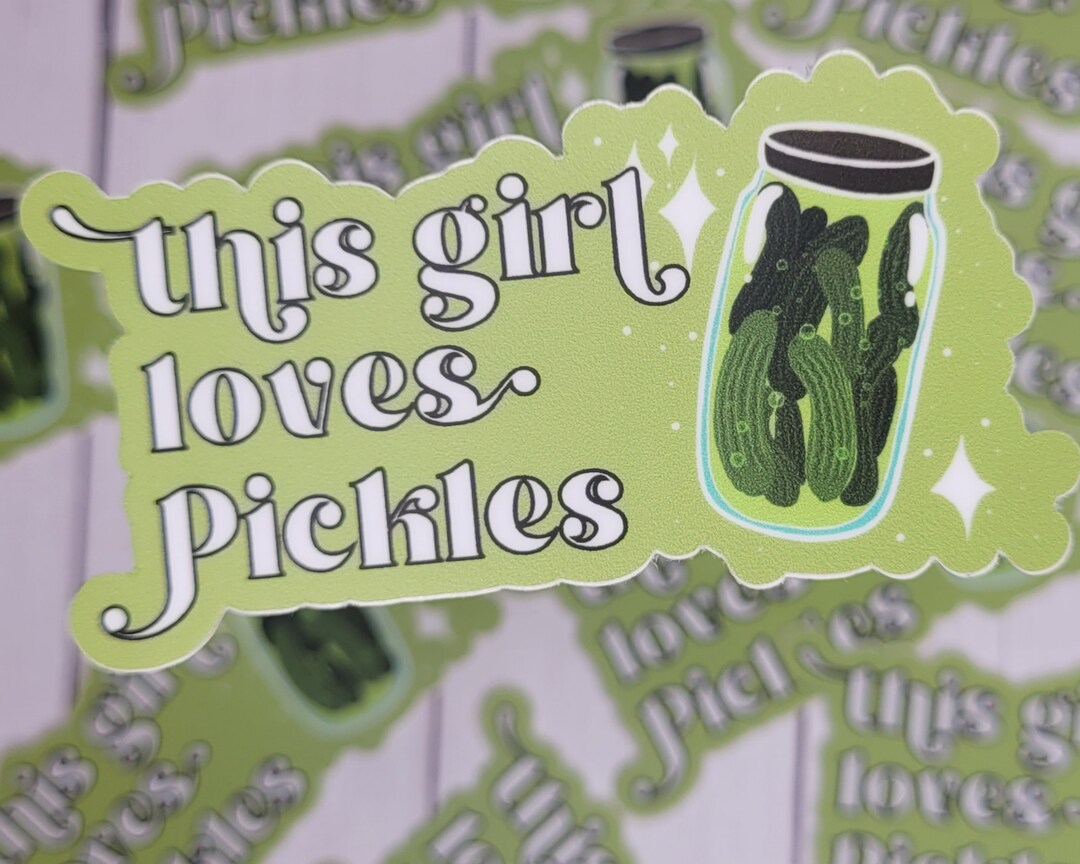 Pickle Waterproof Sticker This Girl Loves Pickles Sticker - Etsy