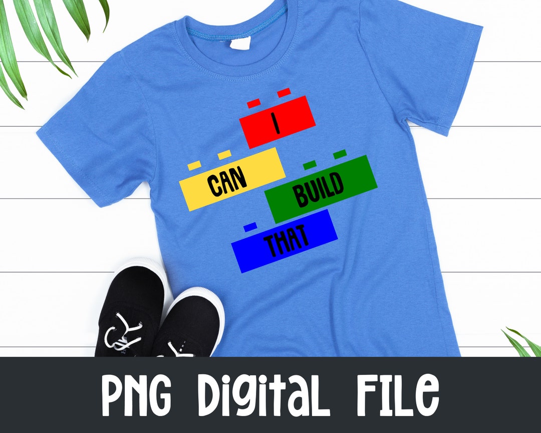 I Can Build That Building Blocks SVG Kid Shirt SVG Blocks Svg Building ...
