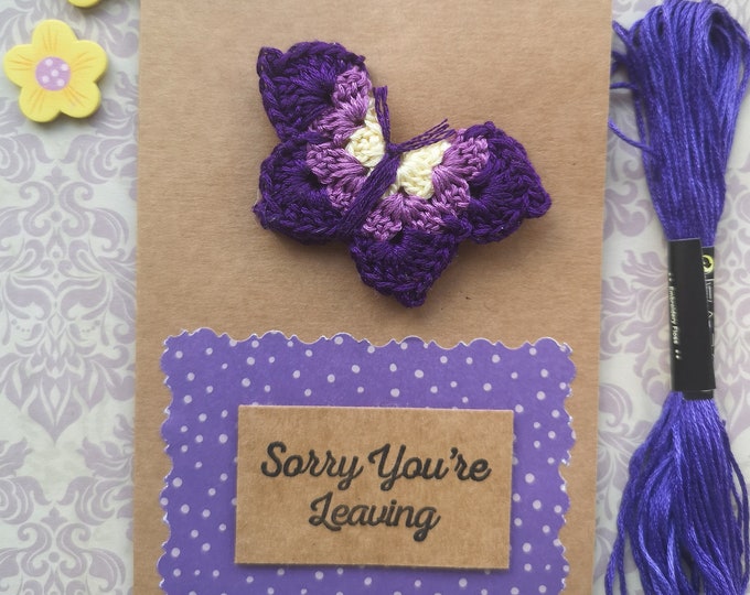 Handmade 'sorry You're Leaving' Card With Crochet Butterfly. Unique ...