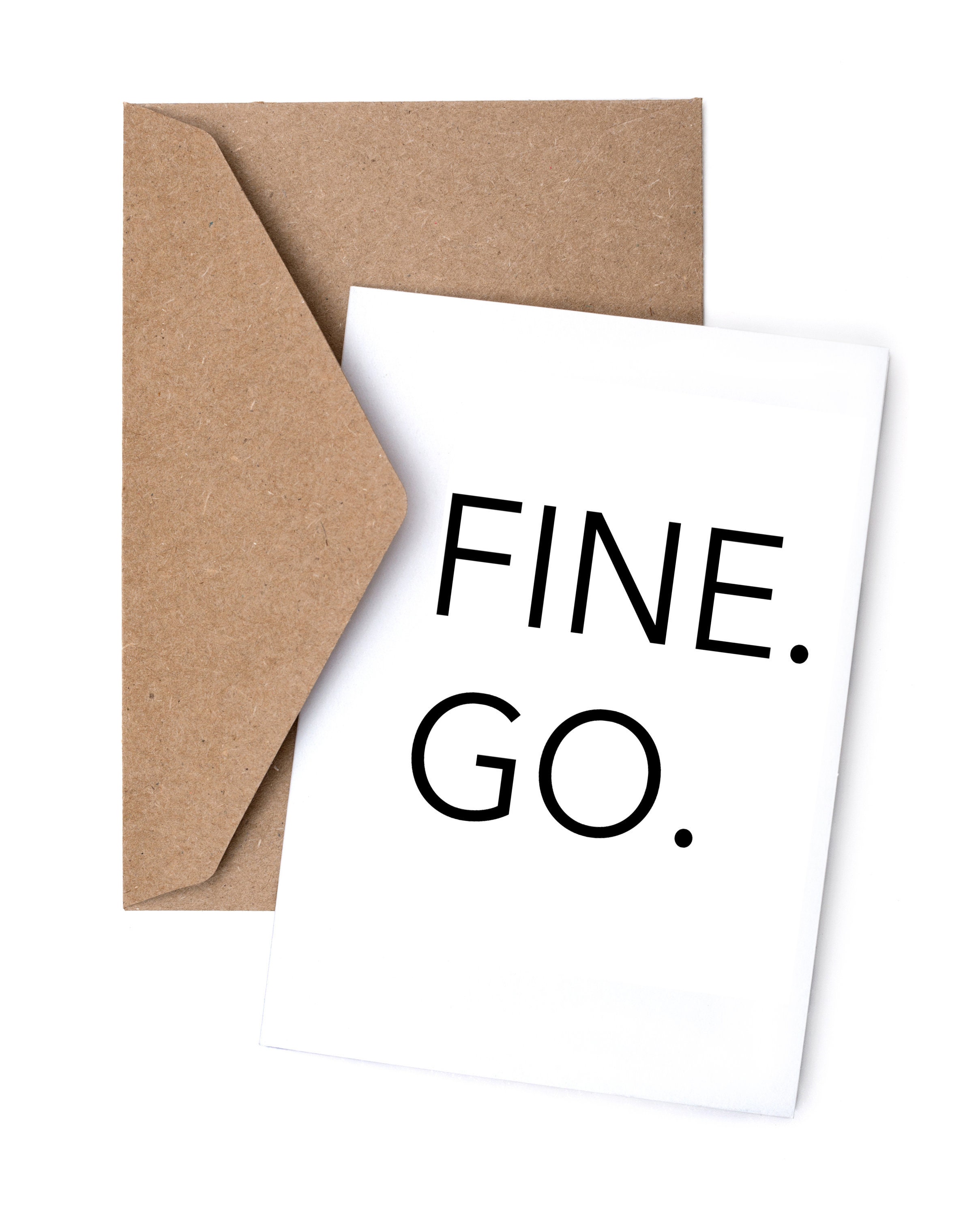 Farewell Greeting Card | Funny | Irreverent | “fine. Go." - Etsy