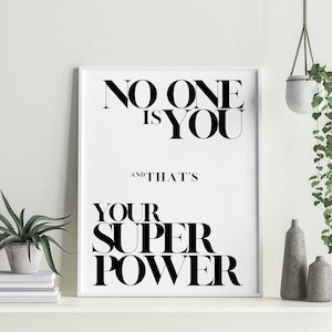 No One is You That's Your Super Power * Motivational Inspirational ...