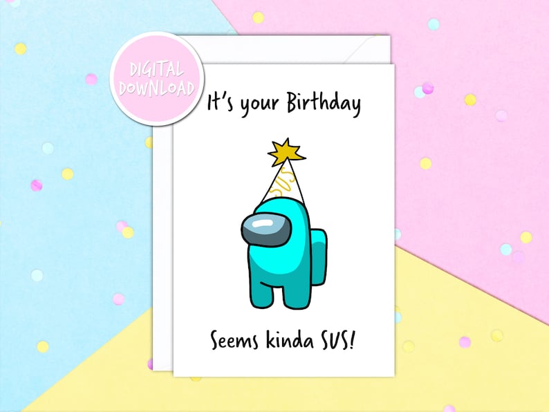 Among Us Sus A5 Happy Birthday Greeting Card DIGITAL DOWNLOAD - Etsy
