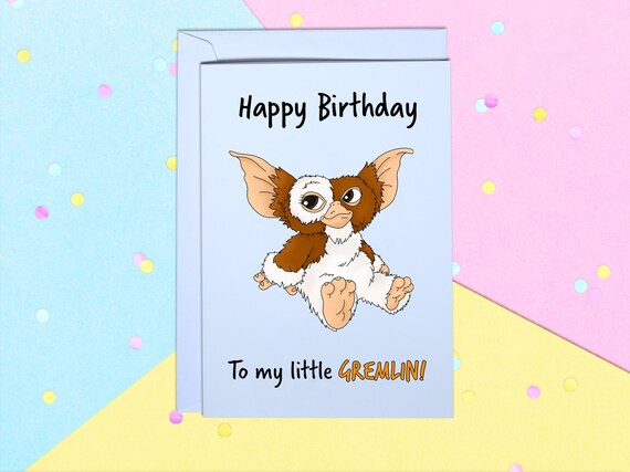 Happy Birthday To My Little Gremlin A5 Happy Birthday Greeting | Etsy