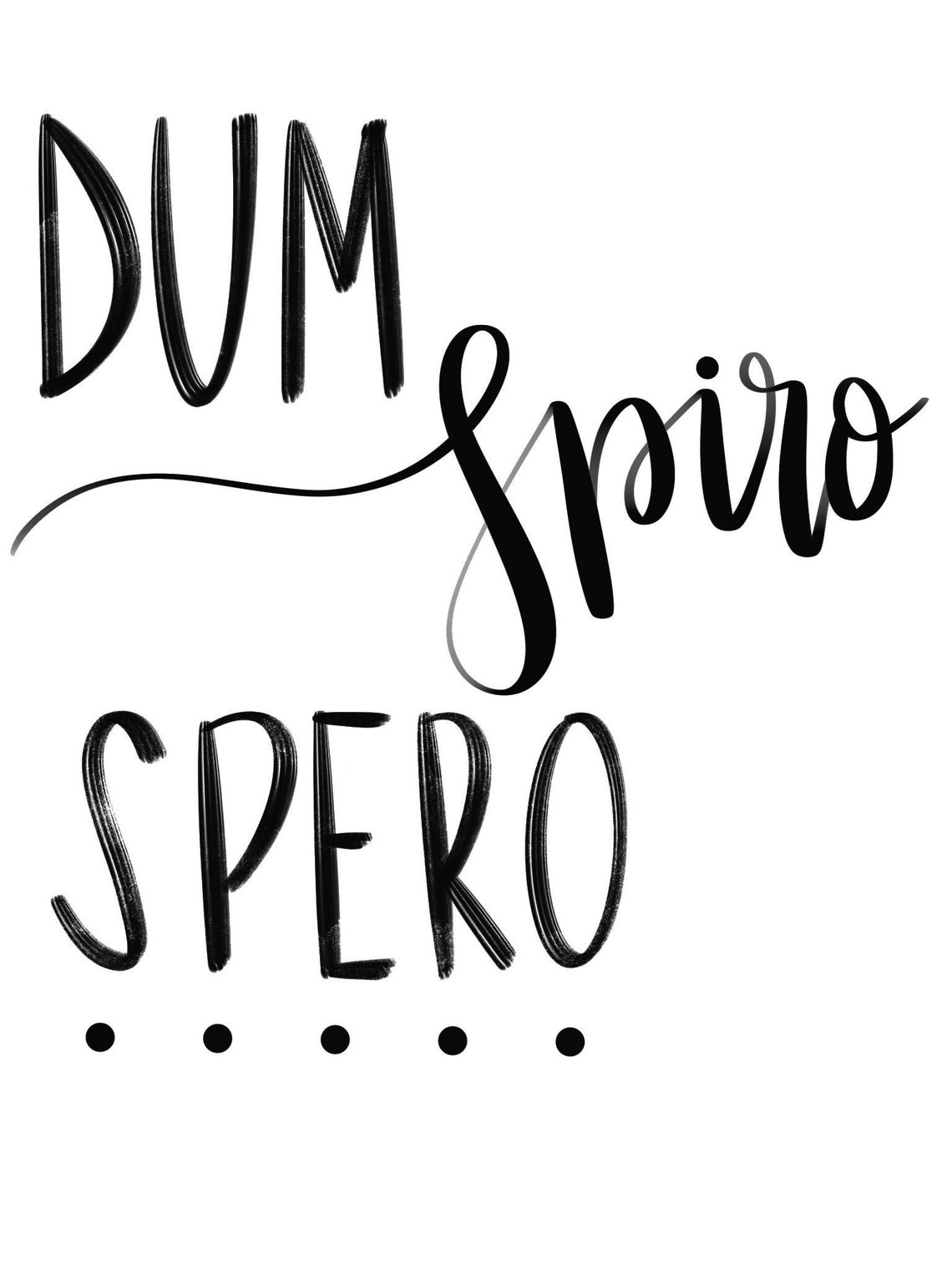 Dum Spiro Spero/png - Etsy