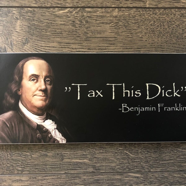 Tax This Dick Benjamin Franklin - Etsy