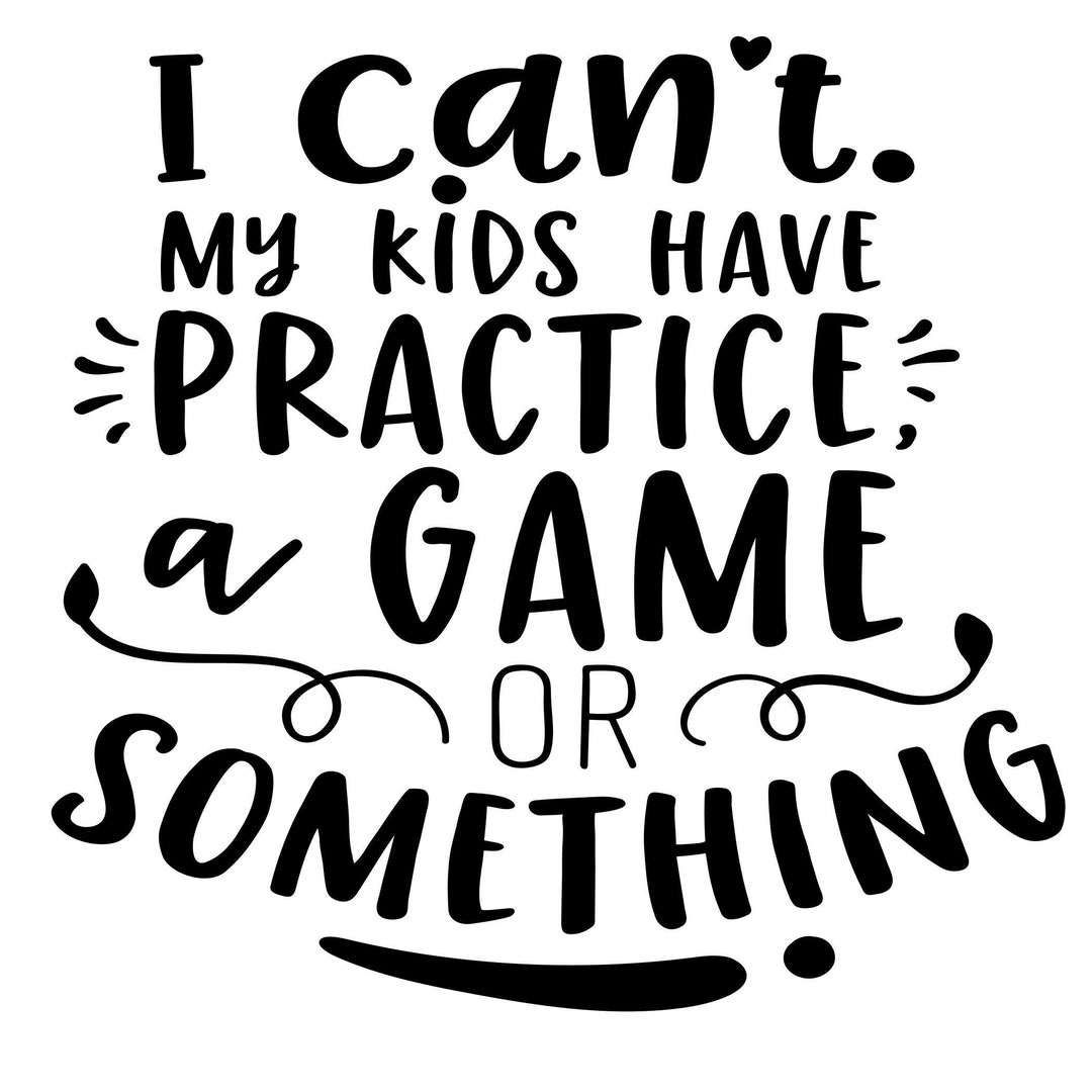 i-can-t-my-kids-have-practice-svg-and-png-etsy