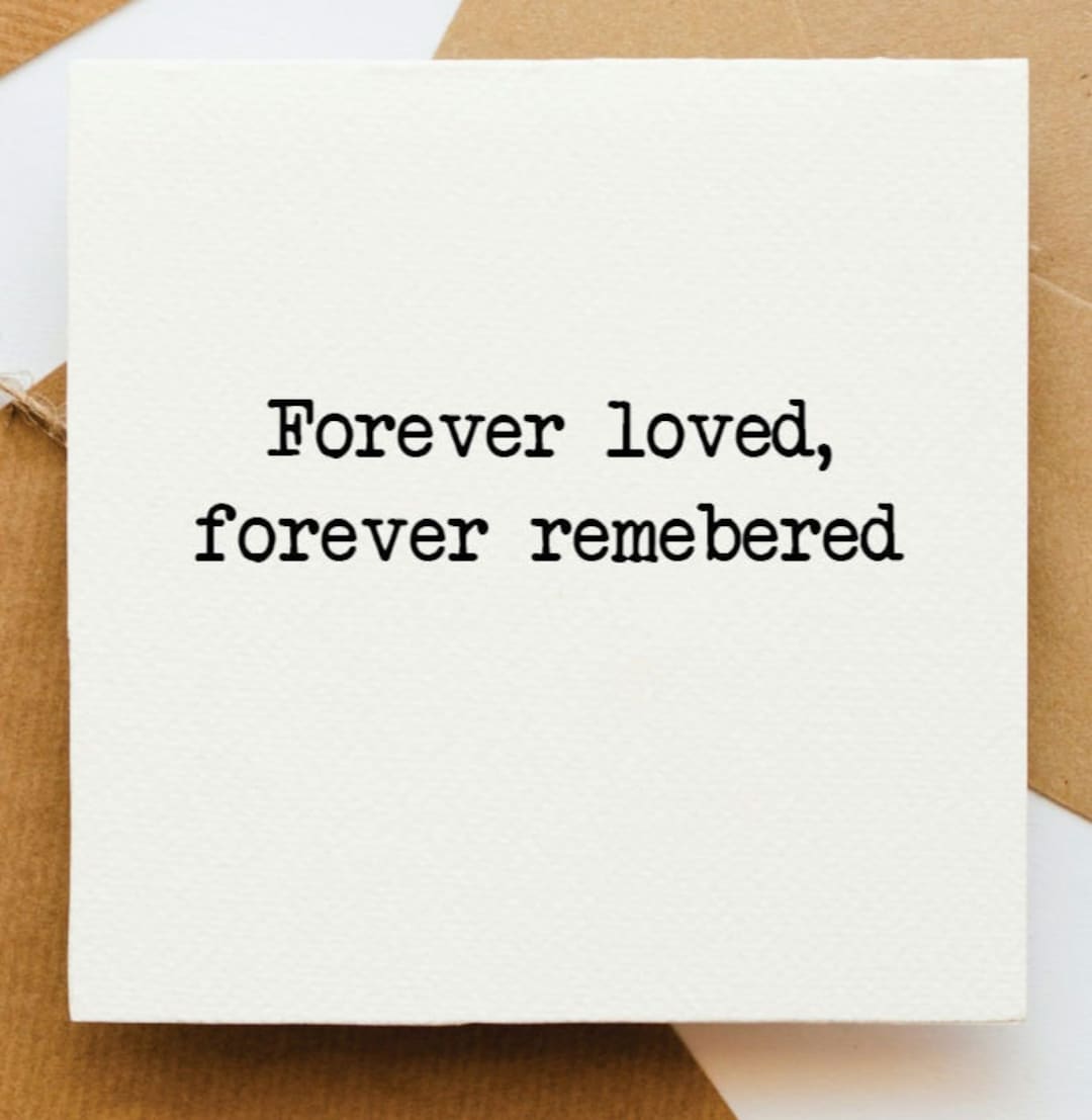 Forever Loved Forever Remembered Card, Sympathy Card, Thinking of You ...