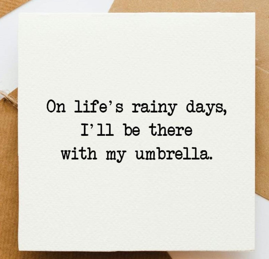 On Life's Rainy Days I'll Be There With My Umbrella Card, Thinking of ...