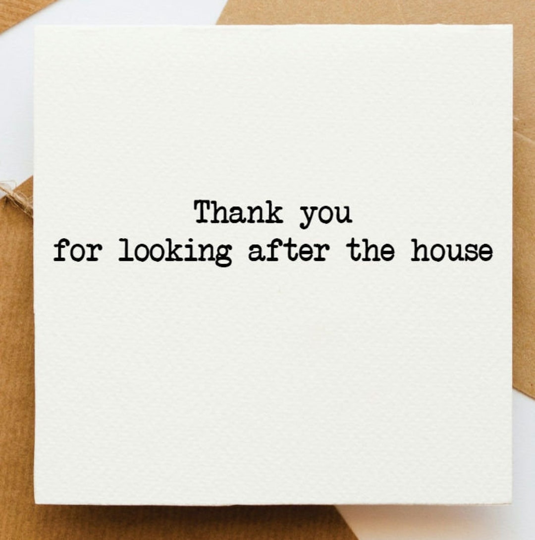 Thank You for Looking After the House Card, House Sitter Greetings Card ...