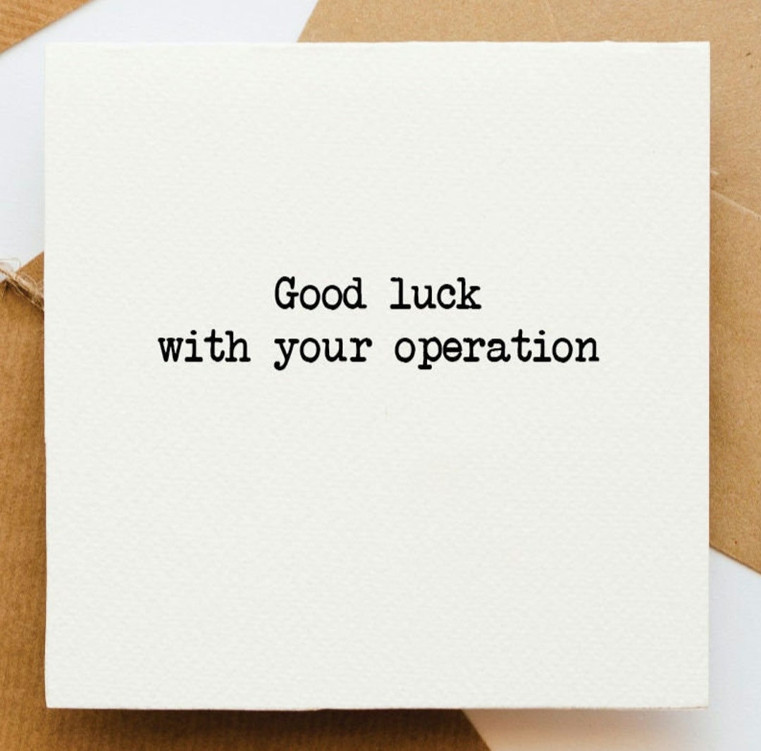 Operation Good Luck Card, Thinking of You Card, Going Into Hospital ...