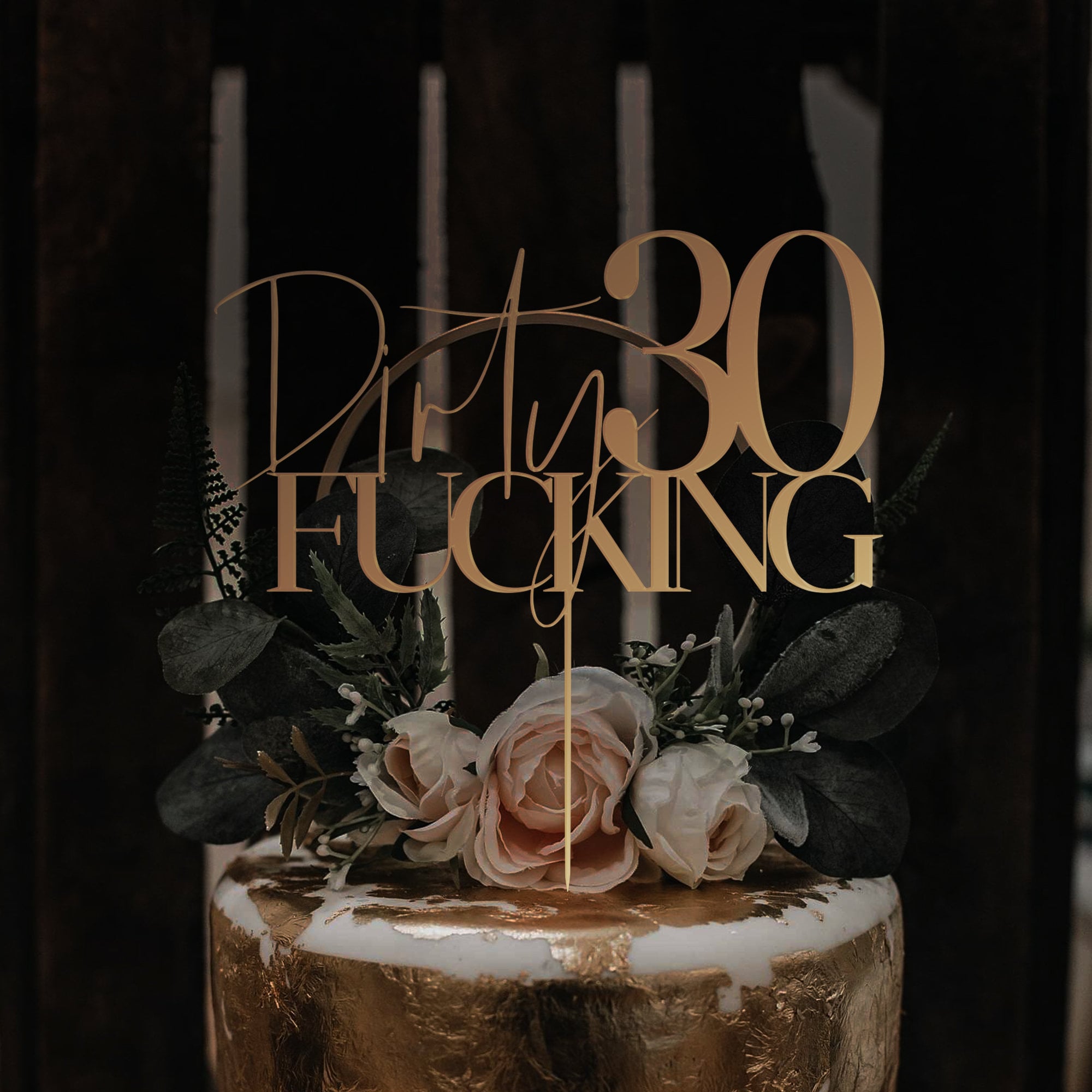 Cake Topper Dirty 30 Birthday Custom Personalized Name and Age | Etsy