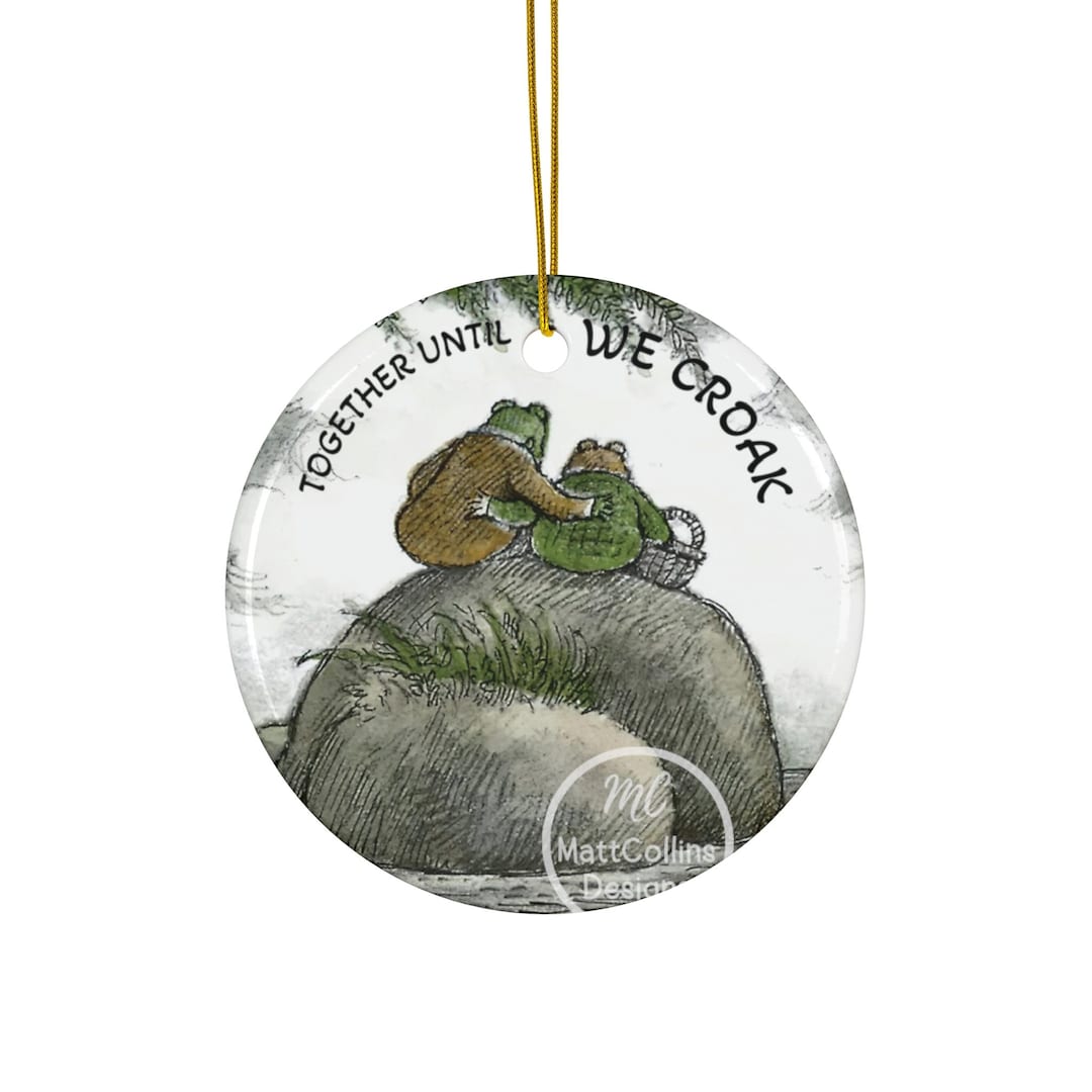 Together Until We Croak Ceramic Ornament Frog and Toad Ceramic Ornament ...