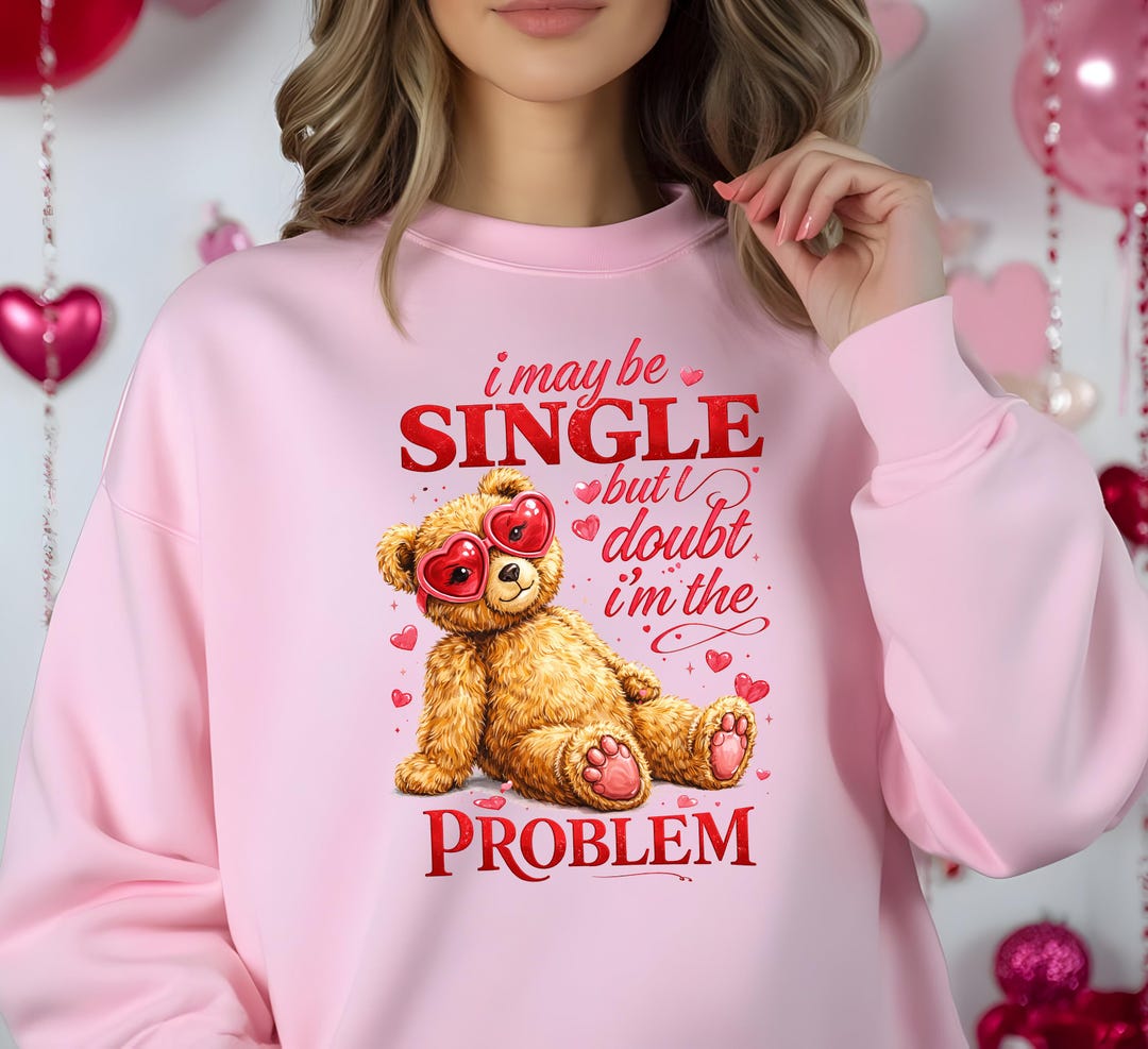 I May Be Single PNG Funny Valentine Bear Anti Valentine Love Design - Etsy