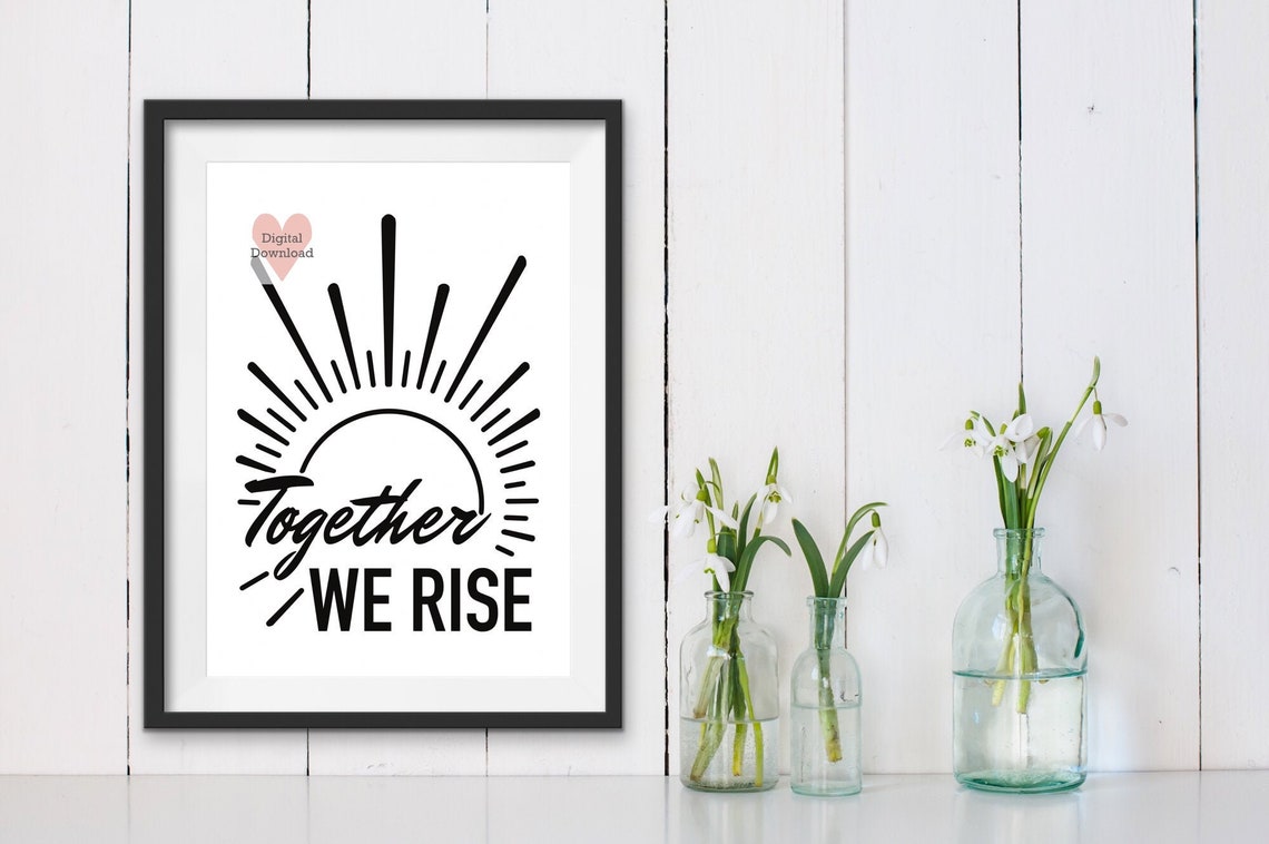 Together We Rise, Printable, Black and White, Wall Art Quotes, Black ...