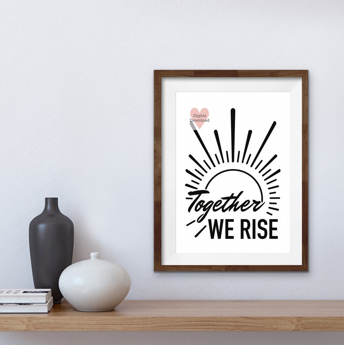 Together We Rise, Printable, Black and White, Wall Art Quotes, Black ...
