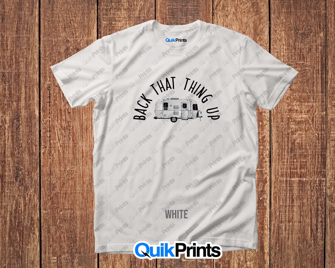 Back That Thing up Shirt - Trailer Camping T-shirt - Adult and Tall ...