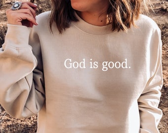 God is Good Sweatshirt | Etsy