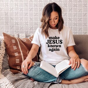 Make JESUS Known Again© Jesus Shirt. Christian Apparel. Jesus - Etsy