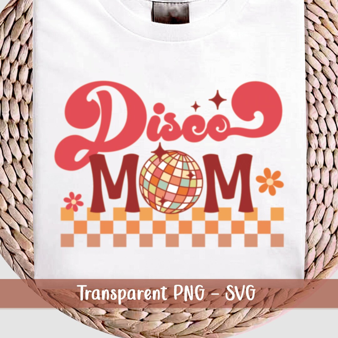 Disco Mom Svg Png Files for Sublimation Transparent Printable Digital ...