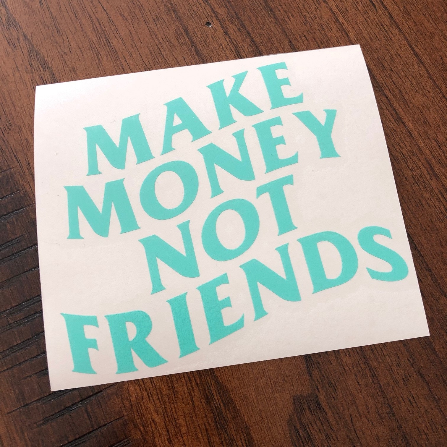 Make Money Not Friends Sticker Vinyl Decal - Etsy