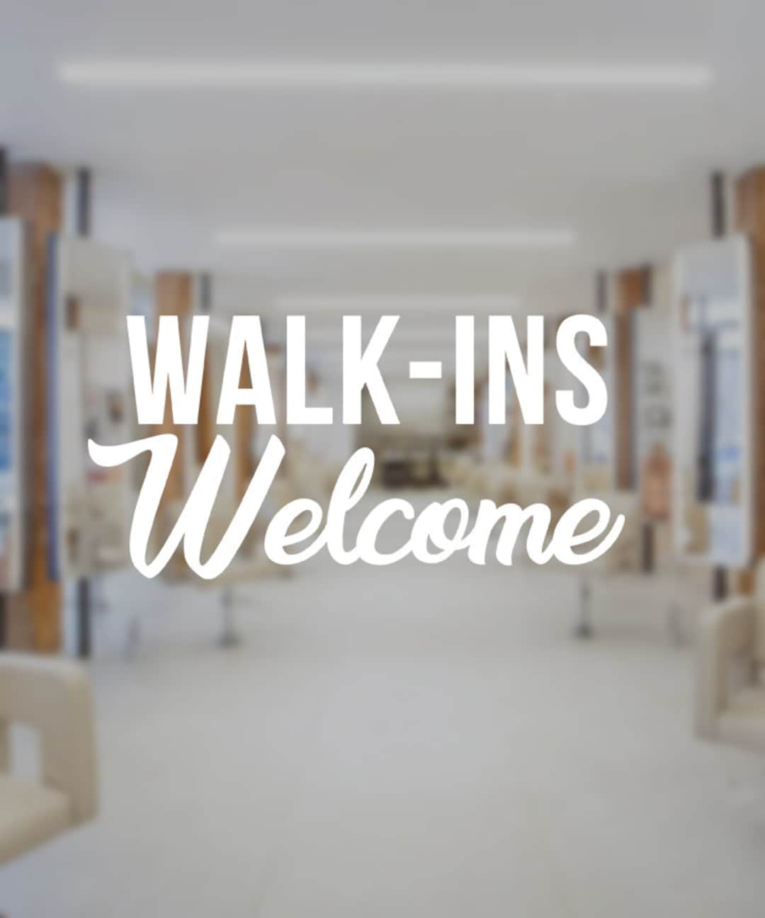 Walk Ins Welcome Decal Sign for Business Window | Vinyl Die Cut Decal ...
