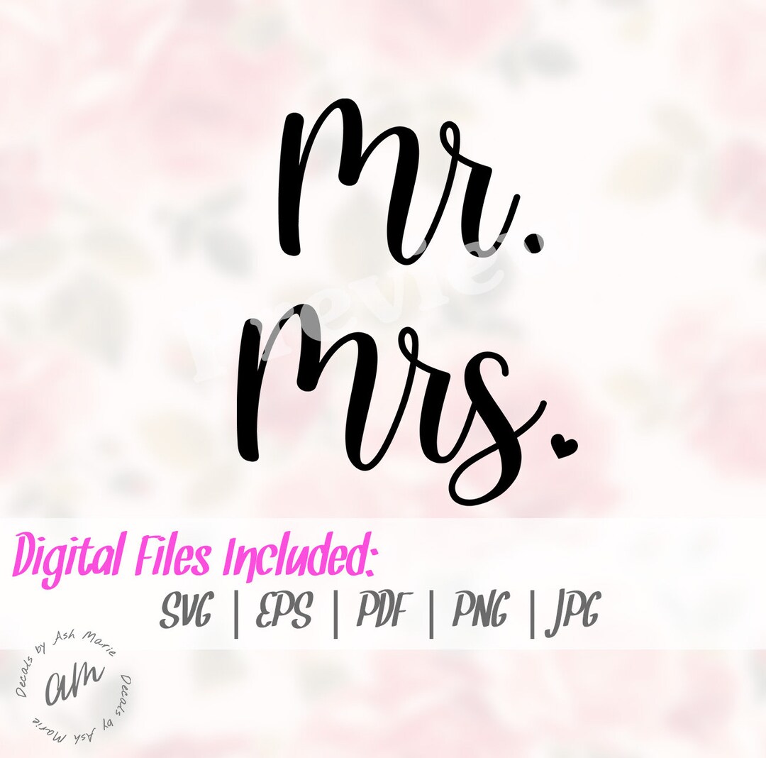 Mr and Mrs SVG Cut File | Digital Download Includes Svg, Pdf, Eps, Jpg ...