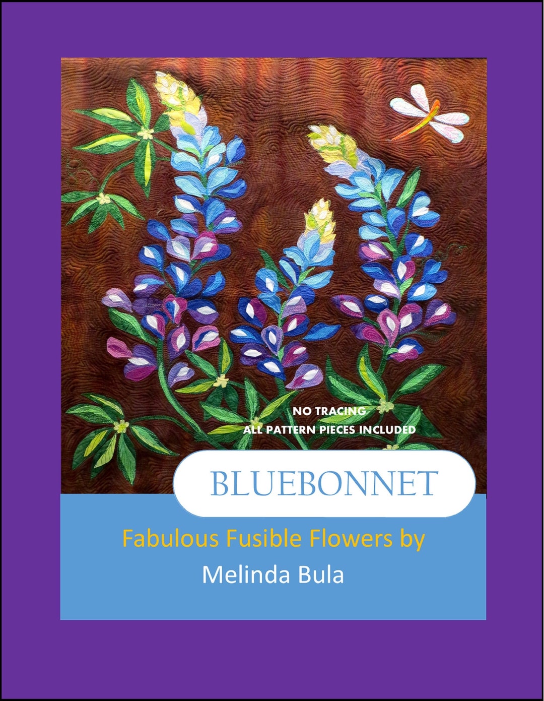 Bluebonnet Pattern - Fabulous Fusible Flowers by Melinda Bula Designs ...